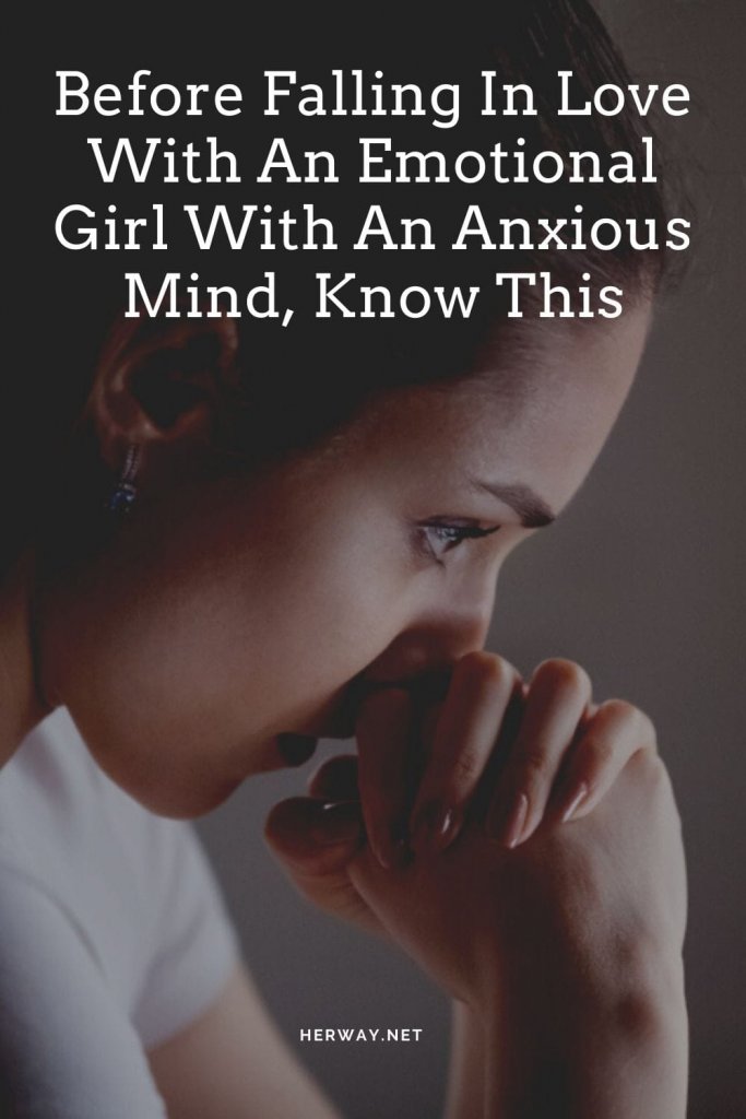 Before Falling In Love With An Emotional Girl With An Anxious Mind ...