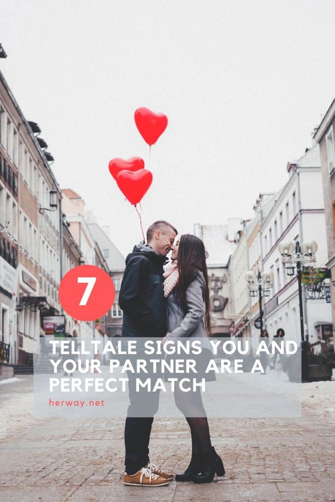 7 Telltale Signs You And Your Partner Are A Perfect Match