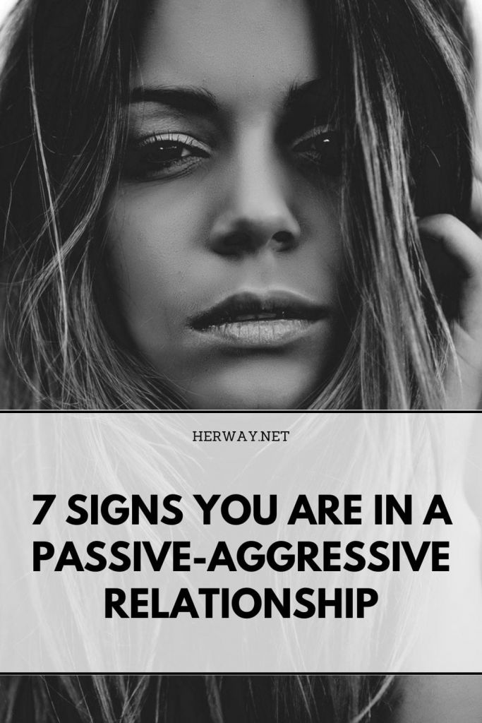 7 Signs You Are In A Passive-Aggressive Relationship