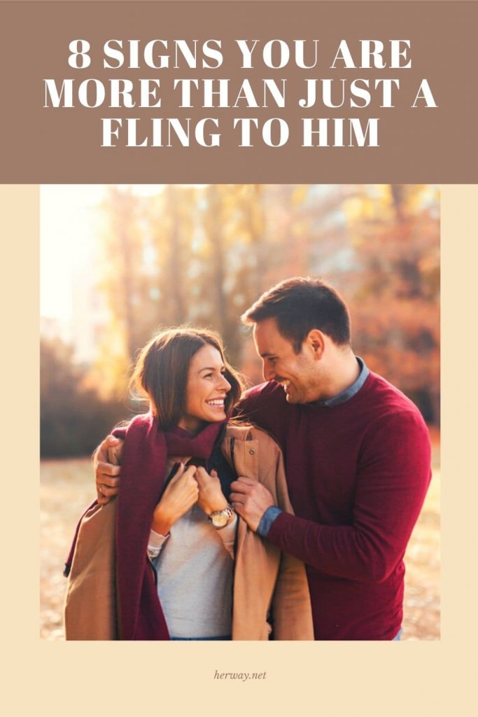 8 Signs You Are More Than Just A Fling To Him