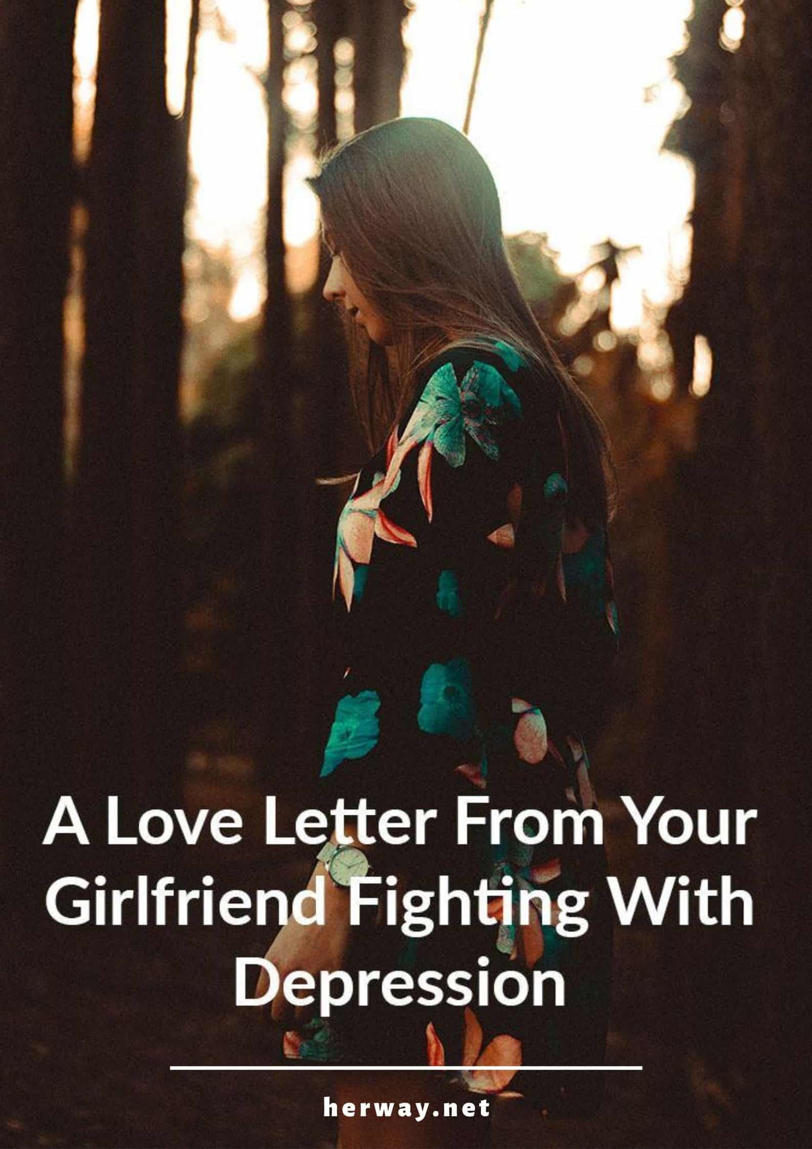 A Love Letter From Your Girlfriend Fighting With Depression
