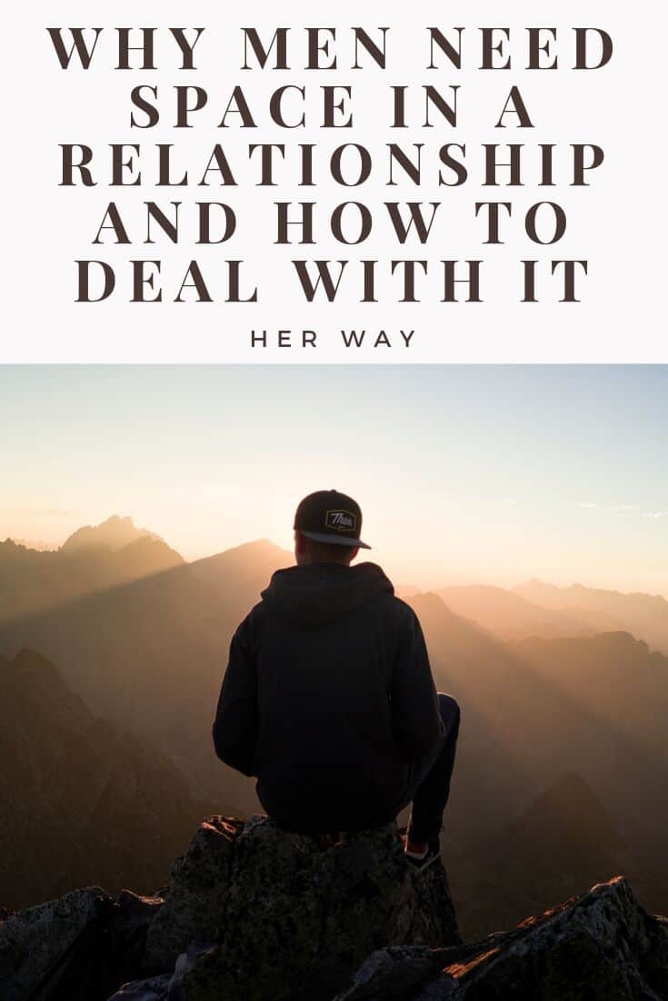 Why Men Need Space In A Relationship And How To Deal With It