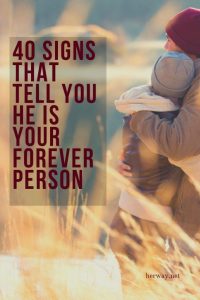 40 Signs That Tell You He Is Your Forever Person