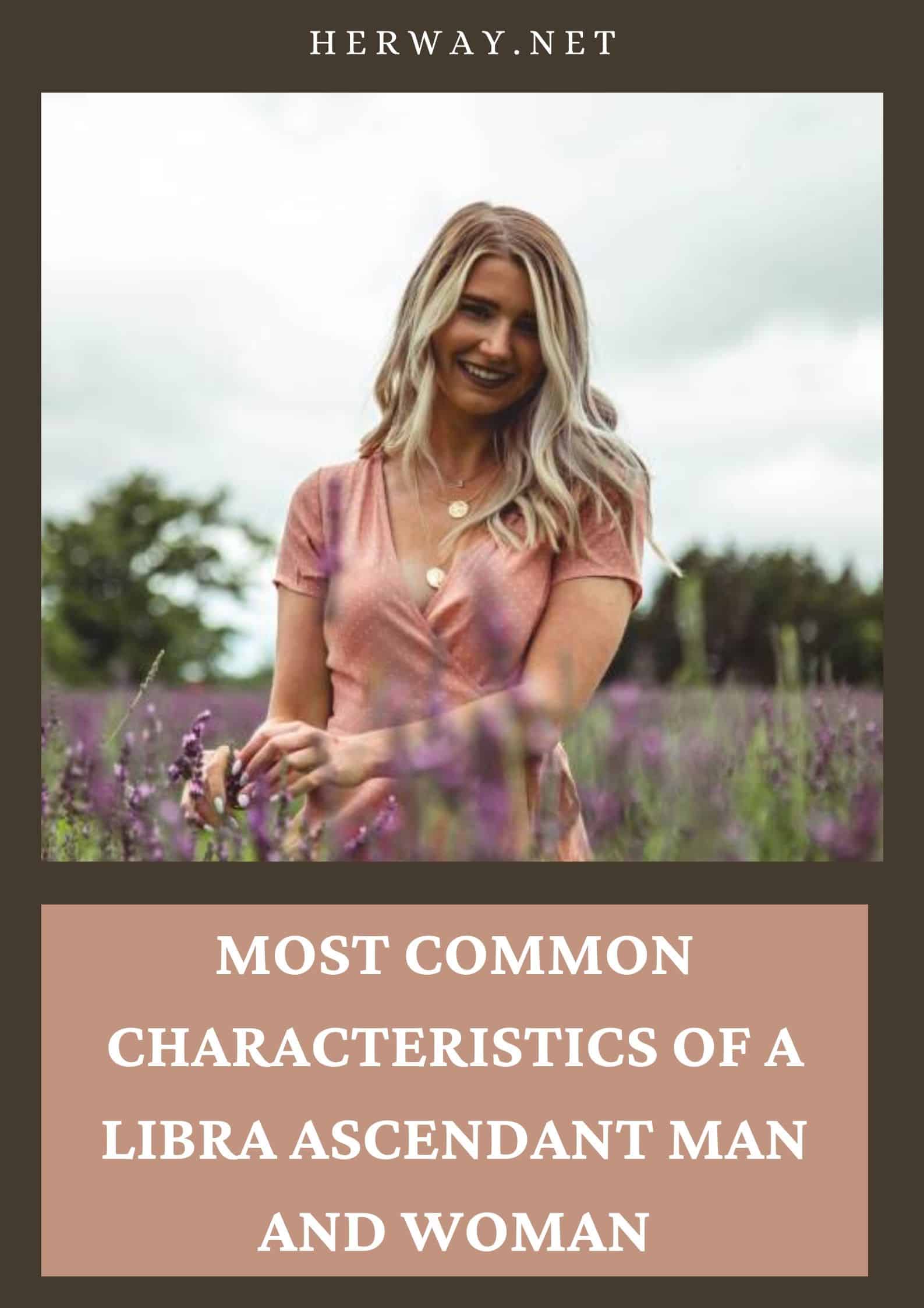 Most Common Characteristics Of A Libra Ascendant Man And Woman