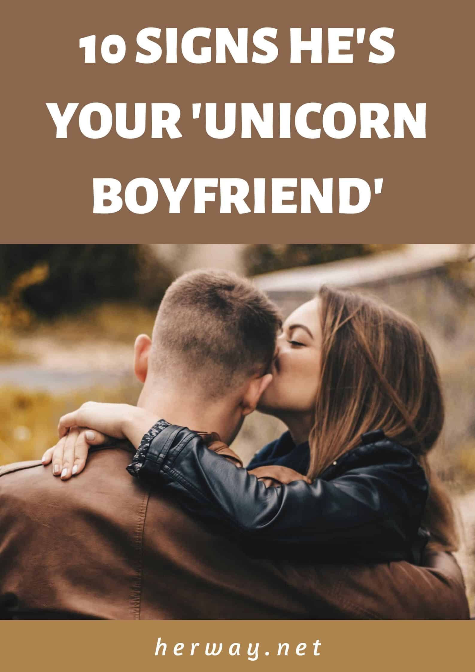 10 Signs He's Your 'Unicorn Boyfriend'