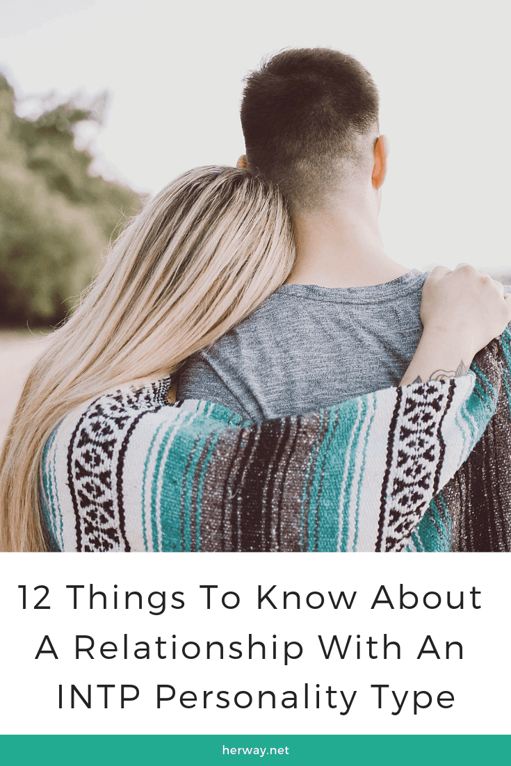 12 Things To Know About A Relationship With An INTP Personality Type