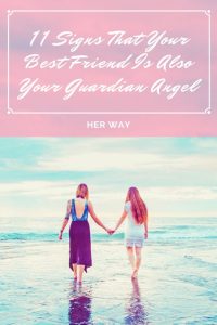 11 Signs That Your Best Friend Is Also Your Guardian Angel