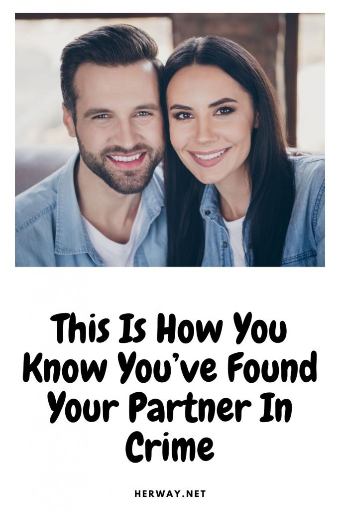 This Is How You Know You’ve Found Your Partner In Crime