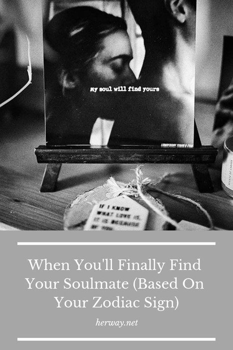 When You'll Finally Find Your Soulmate (Based On Your Zodiac Sign)