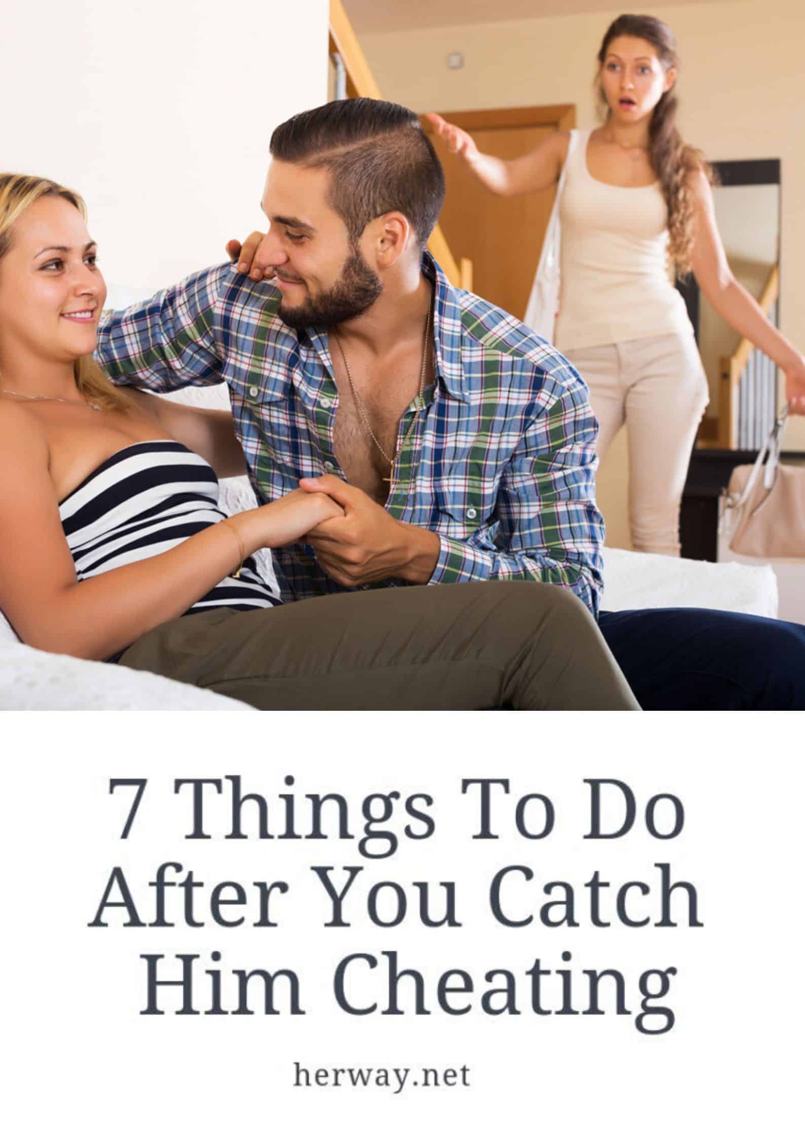 7 Things To Do After You Catch Him Cheating