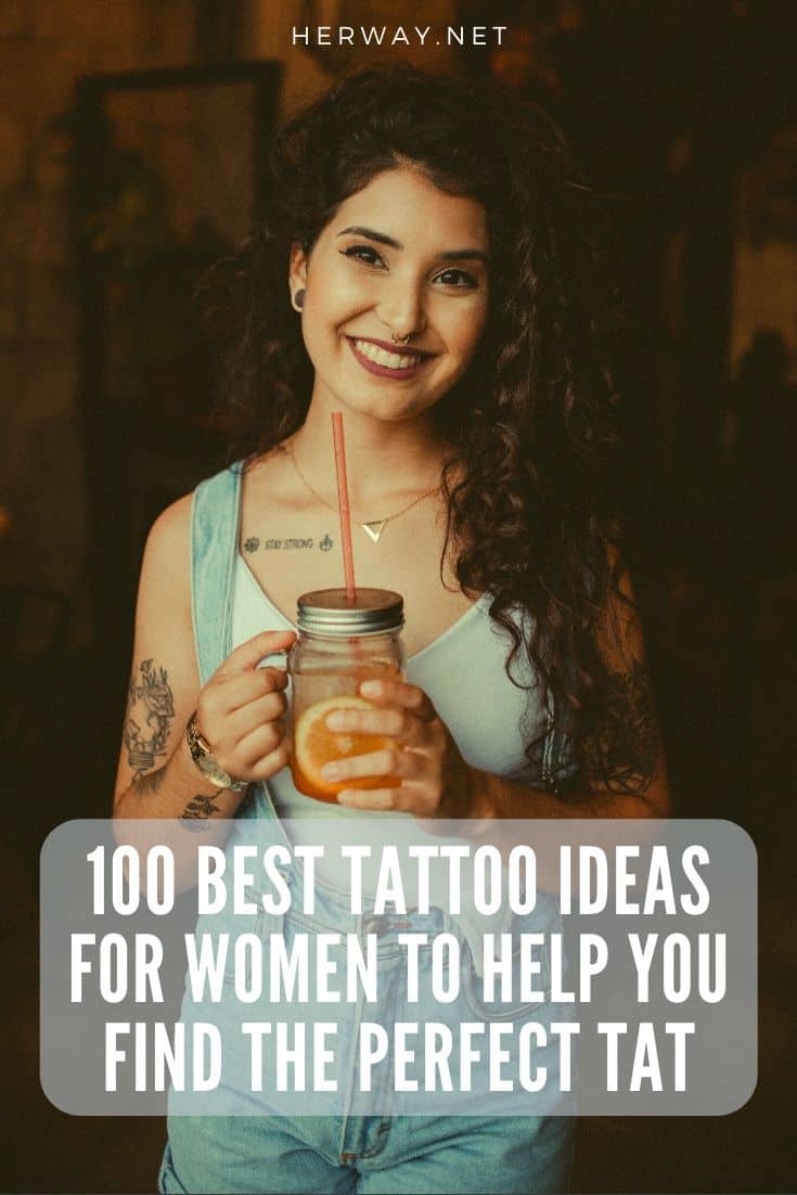 100 Best Tattoo Ideas For Women To Help You Find The Perfect Tat