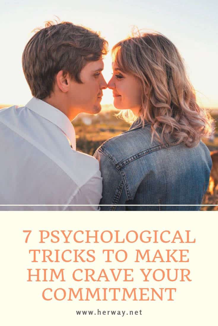 7 Psychological Tricks To Make Him Crave Your Commitment