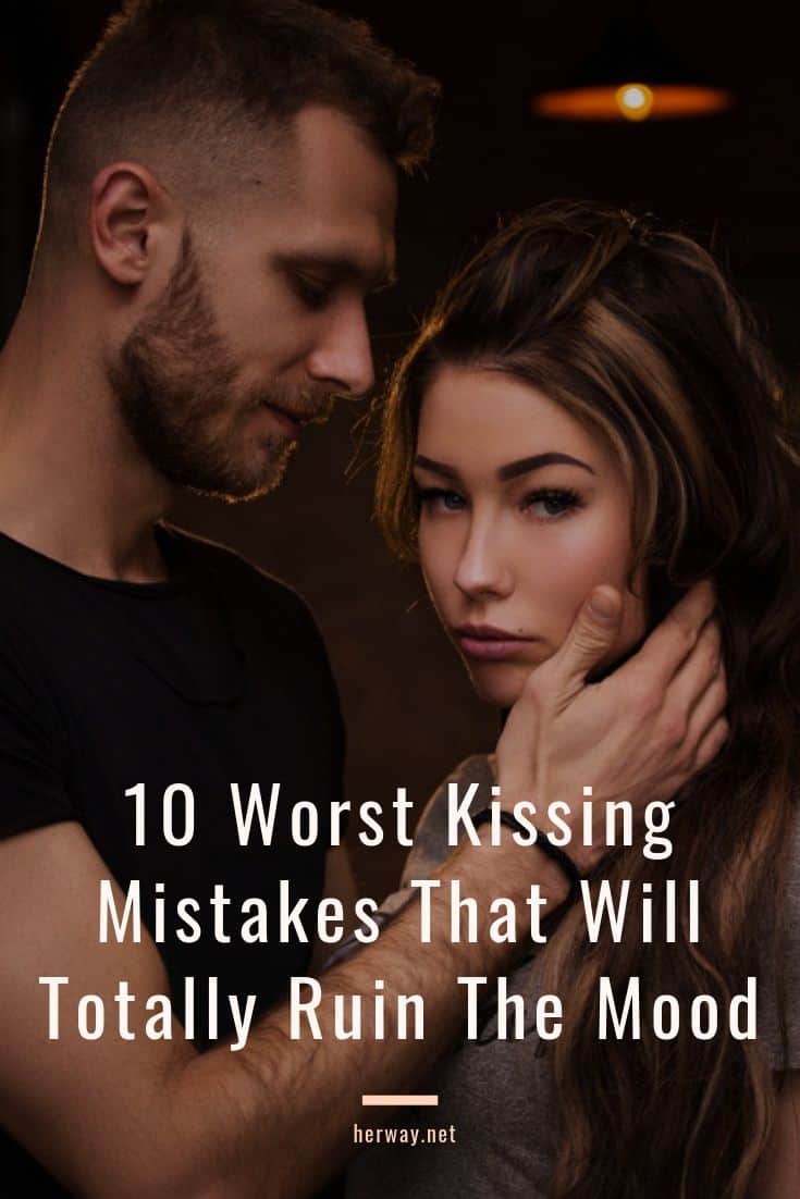 The 10 Worst Kissing Mistakes That Will Totally Ruin The Mood