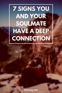 7 Signs You And Your Soulmate Have A Deep Connection