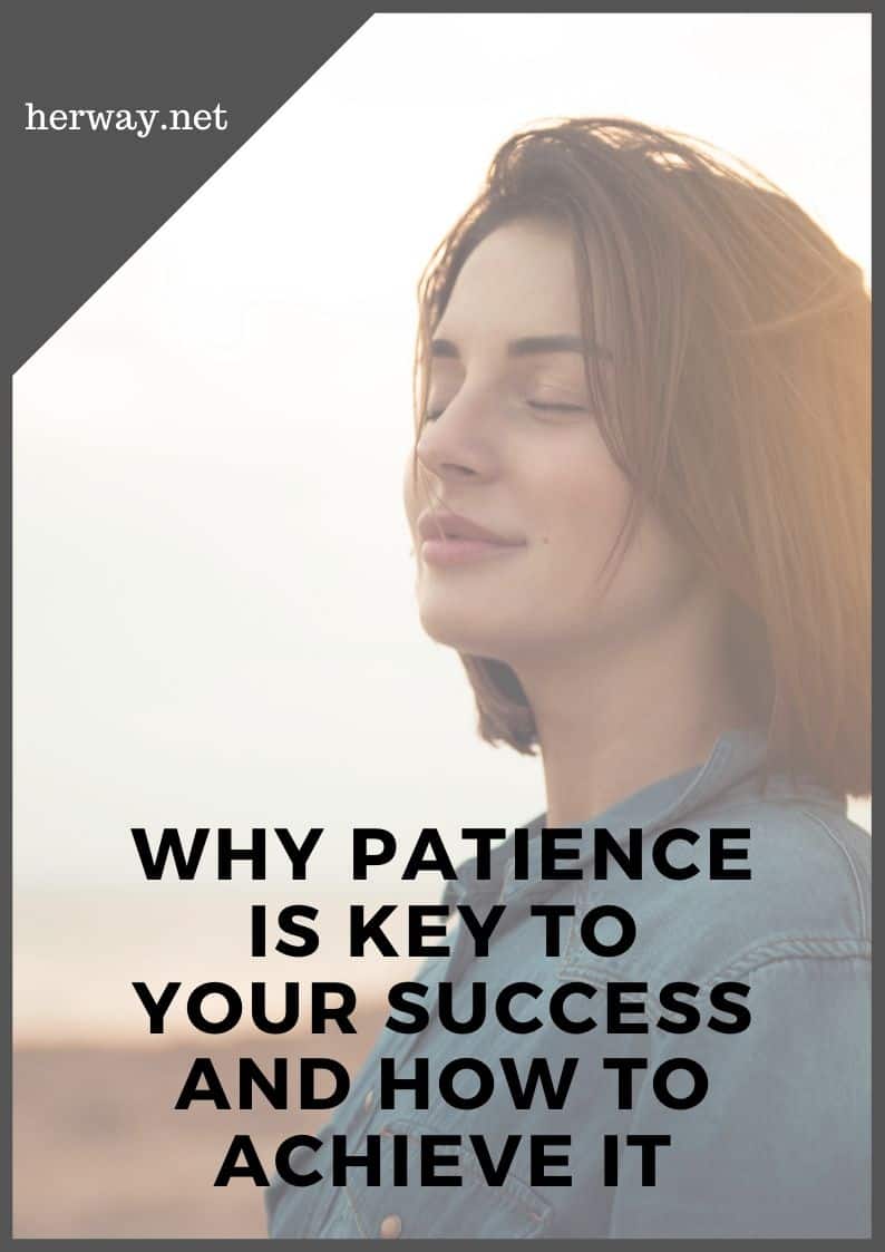 Why Patience Is Key To Your Success And How To Achieve It