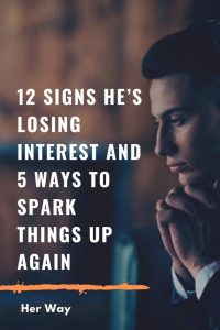 12 Signs He’s Losing Interest And 5 Ways To Spark Things Up Again