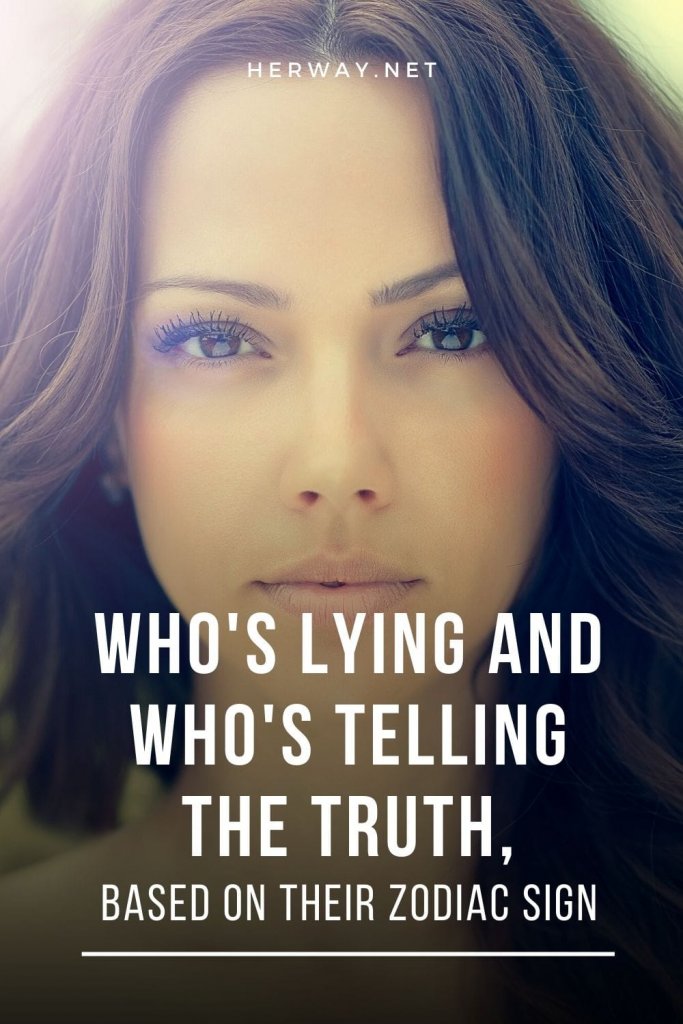 12 Zodiac Signs: Which Ones Are Lying & Which Ones Are Telling The Truth?