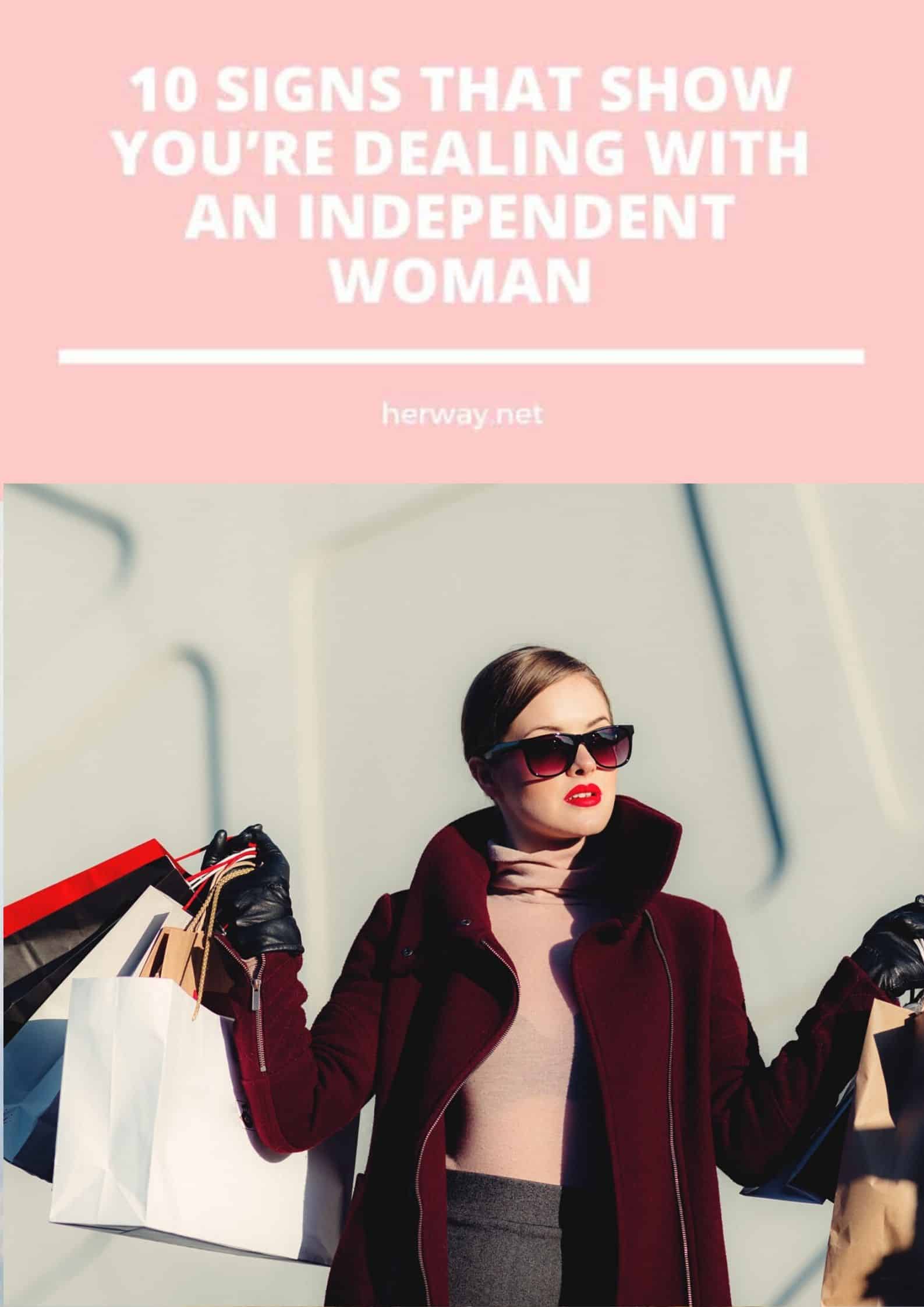 10 Signs That Show You're Dealing With An Independent Woman