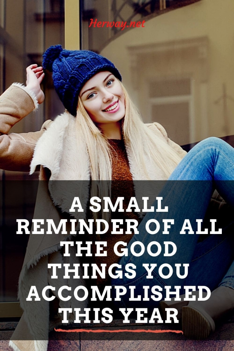 A Small Reminder Of All The Good Things You Accomplished This Year