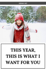 This Year, This Is What I Want For You