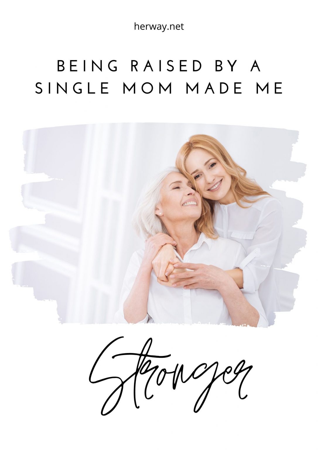 Being Raised By A Single Mom Made Me Stronger