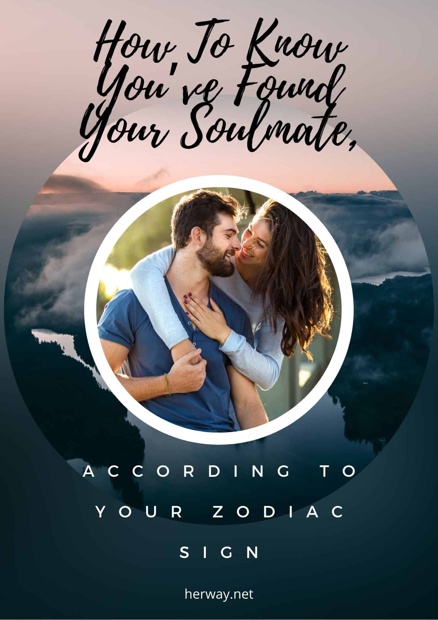 12 Zodiac Signs And How Each One Knows They've Found Their Soulmate