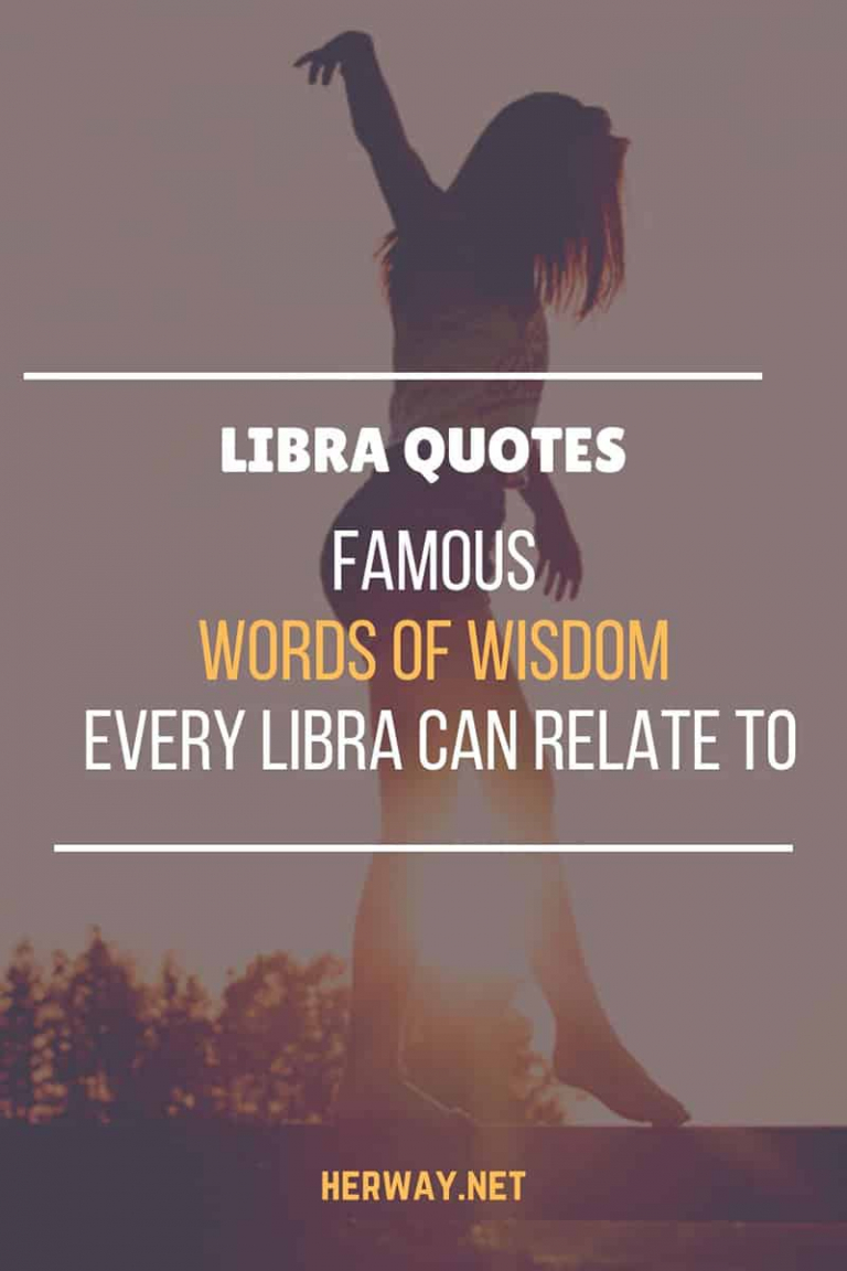 Libra Quotes: Famous Words Of Wisdom Every Libra Can Relate To