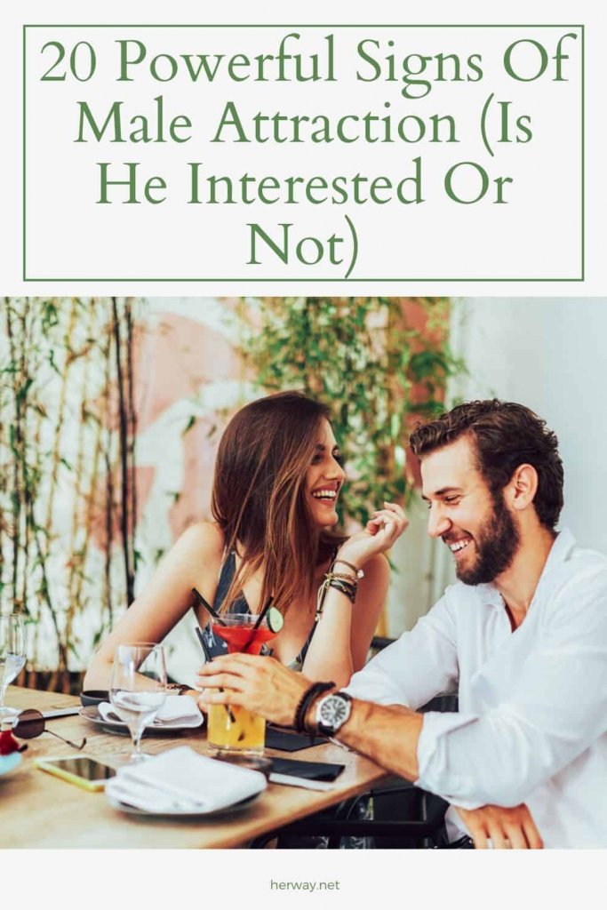 20 Powerful Signs Of Male Attraction (Is He Interested Or Not?)