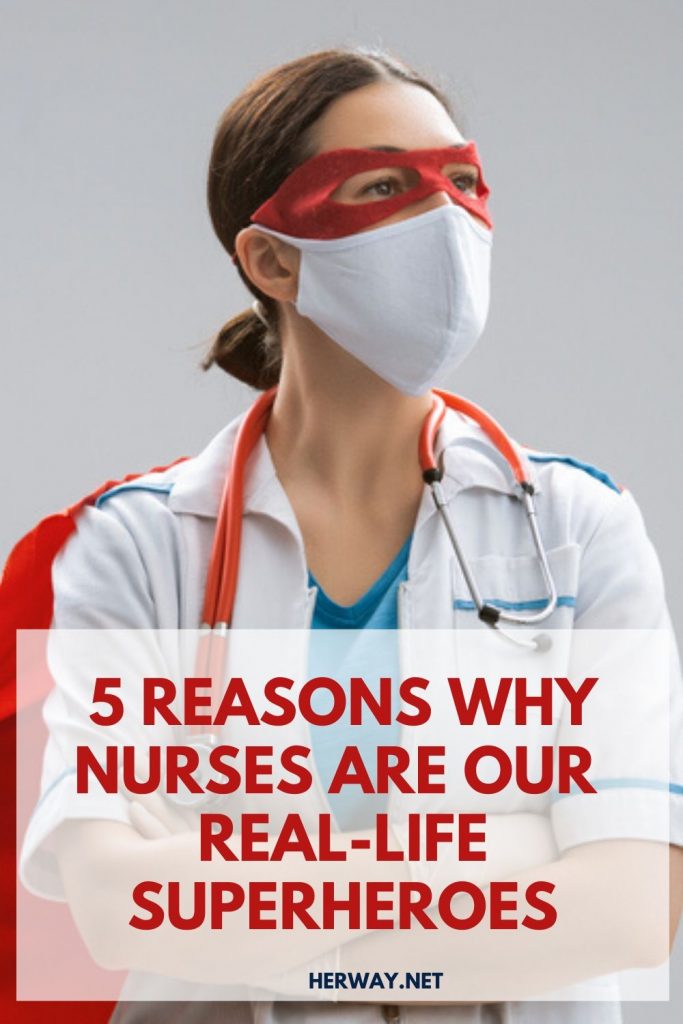 5 Reasons Why Nurses Are Our Real-Life Superheroes