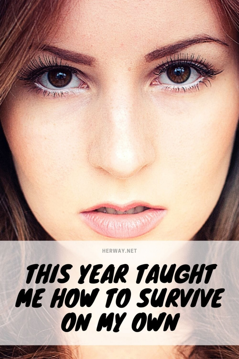 This Year Taught Me How To Survive On My Own