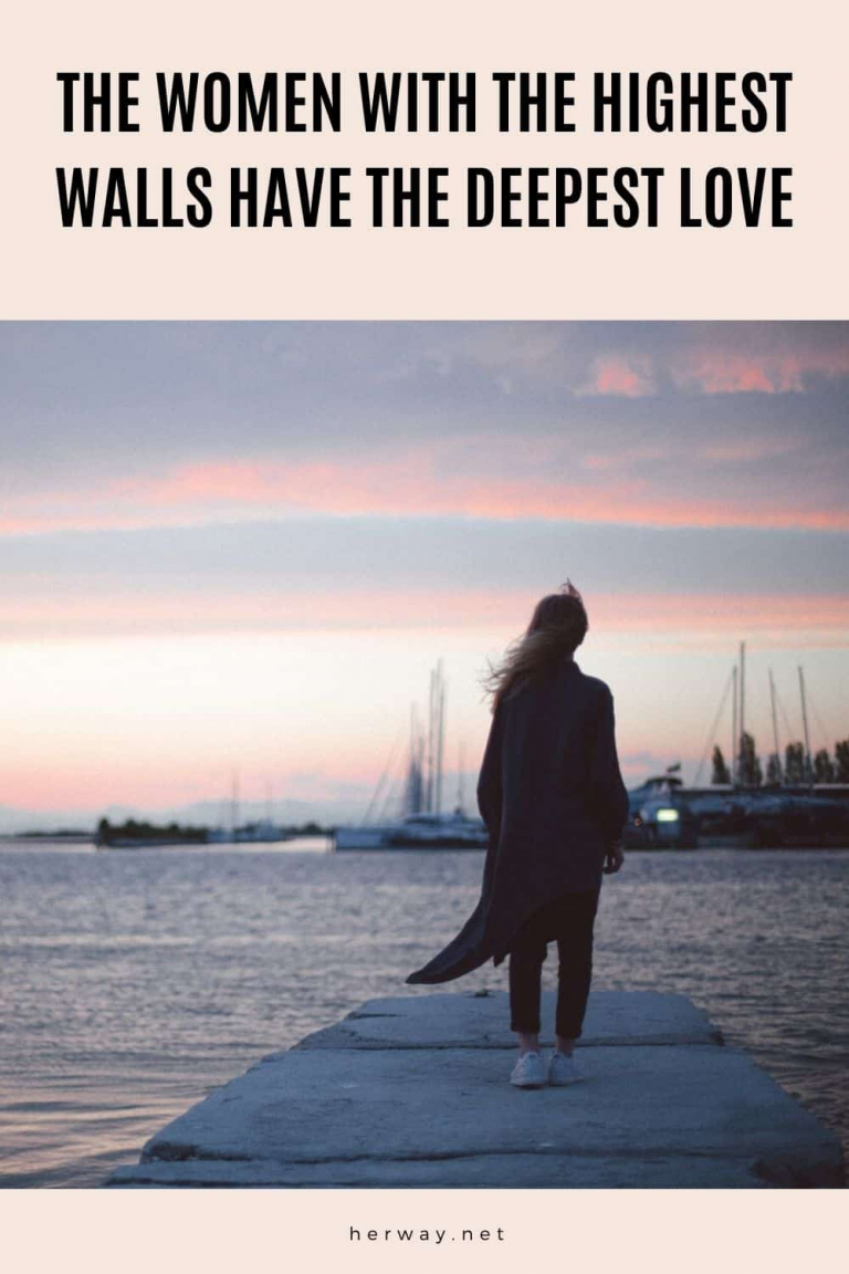 The Women With The Highest Walls Have The Deepest Love