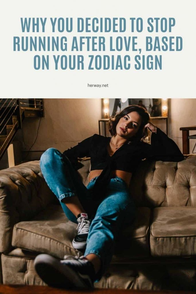 12 Zodiac Signs: Why You Finally Stopped Chasing Love