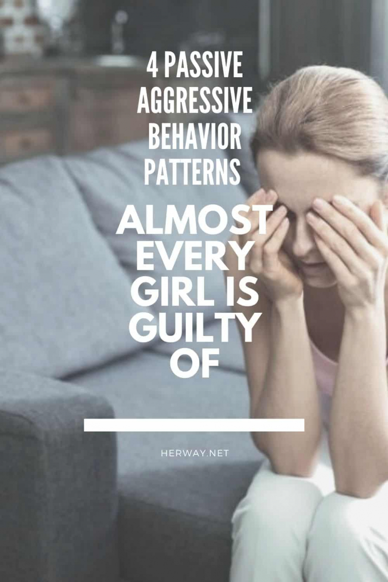 4 Passive Aggressive Behavior Patterns Almost Every Girl Is Guilty Of
