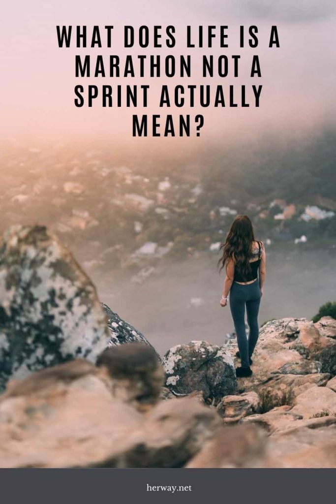 What Does Life Is A Marathon Not A Sprint Actually Mean?