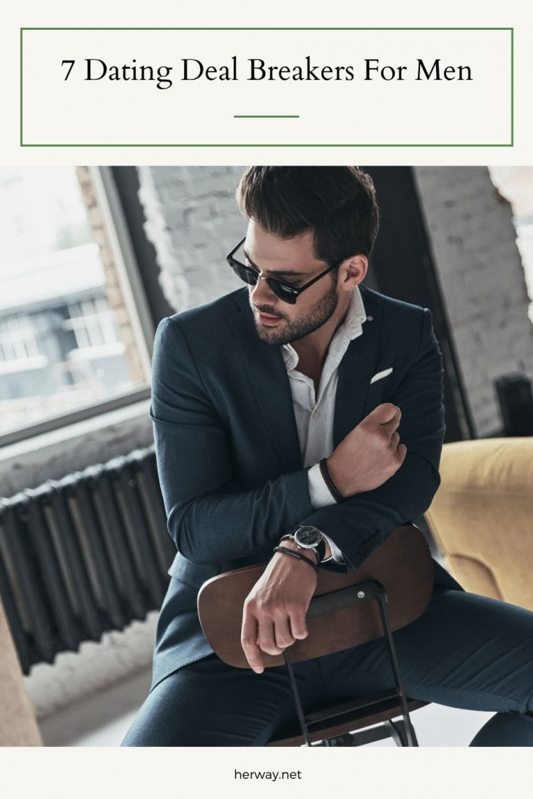 7 Dating Deal Breakers For Men