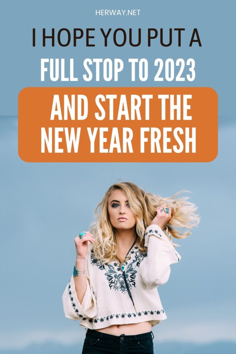 I Hope You Put A Full Stop To 2023 And Start The New Year Fresh
