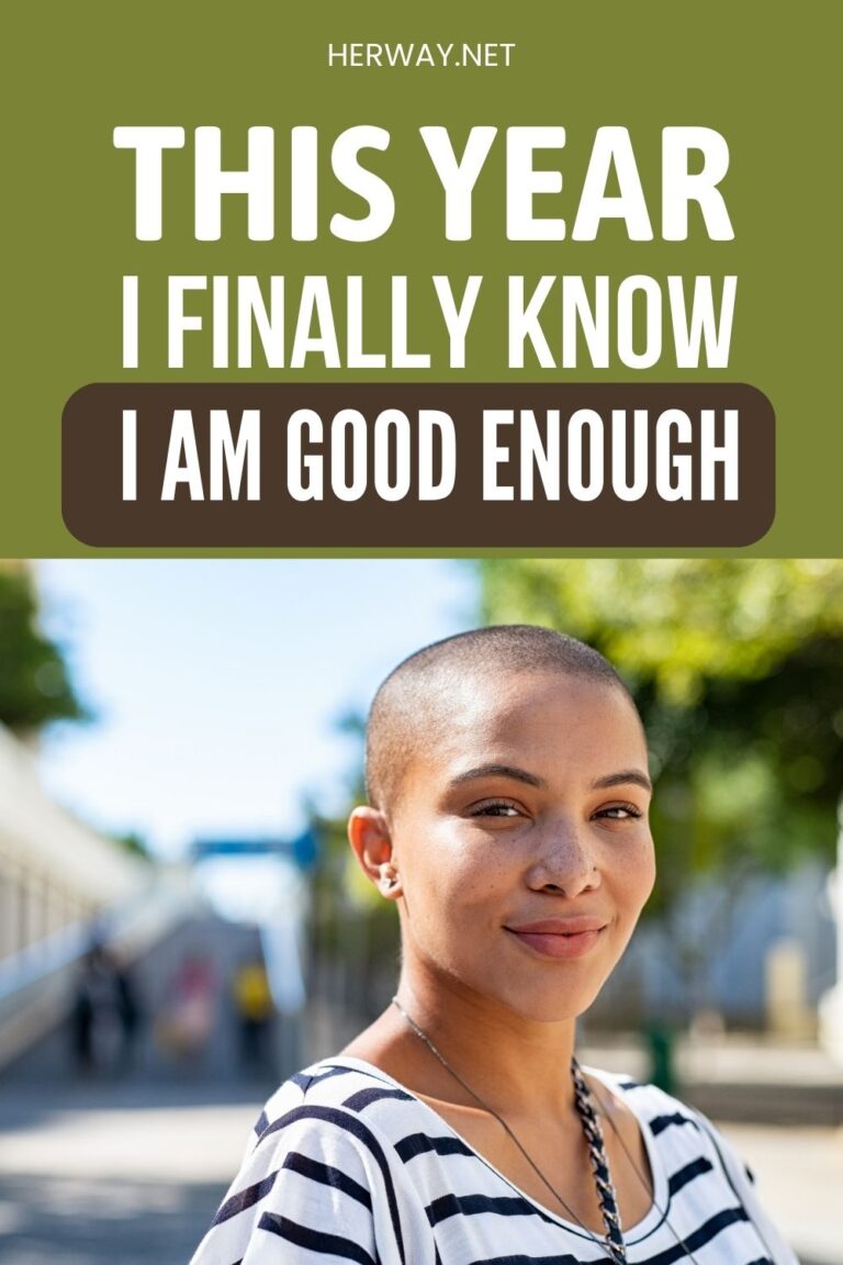 This Year I Finally Know I Am Good Enough
