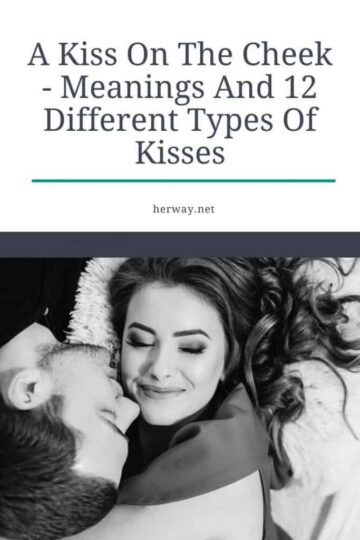 A Kiss On The Cheek – Meanings And 12 Different Types Of Kisses