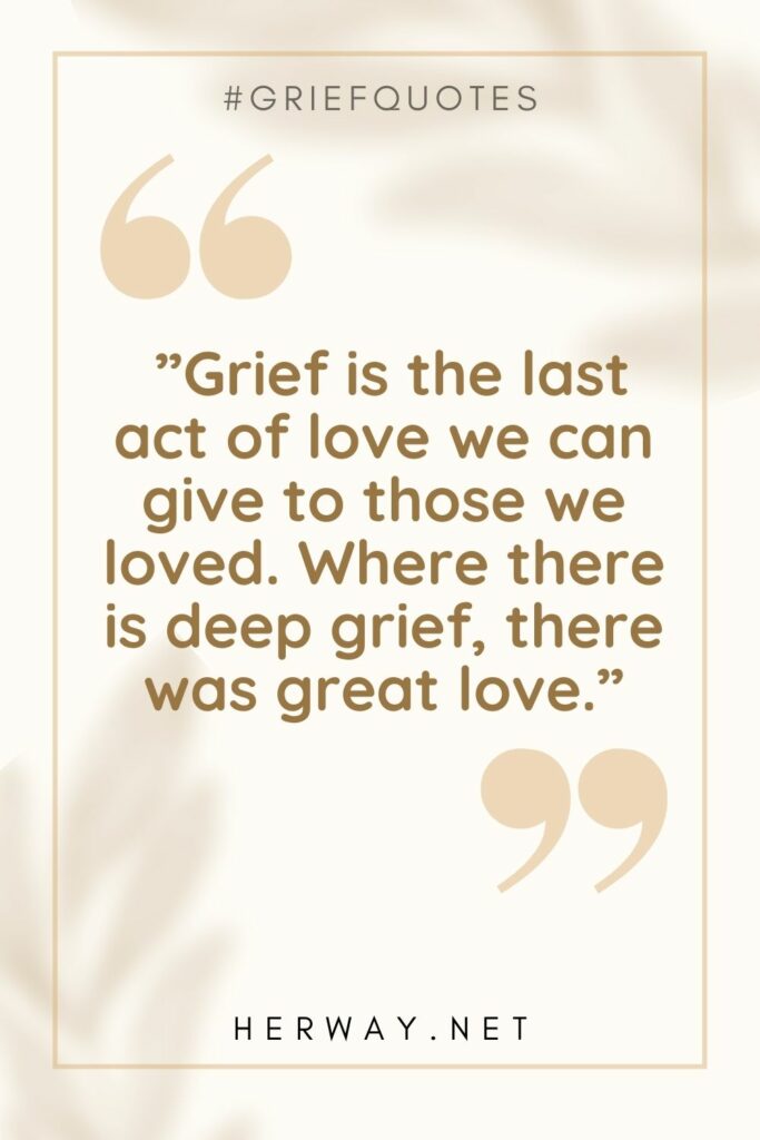 100 Loss And Grief Quotes To Lead You Towards Healing
