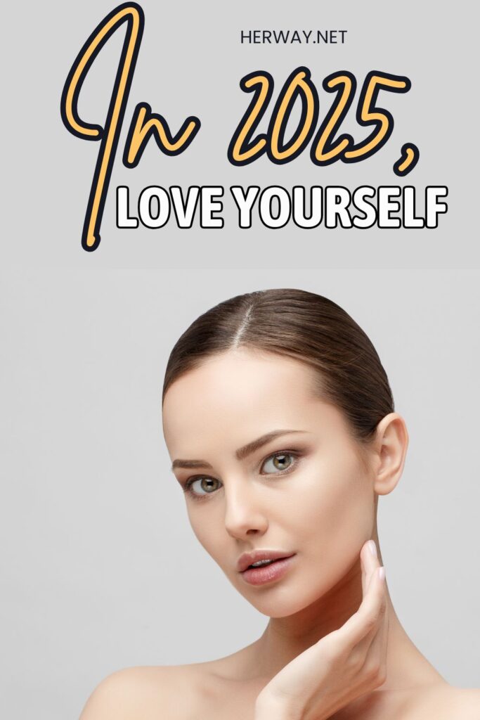 In 2025, Love Yourself