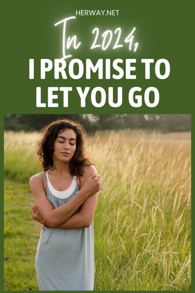 In 2024, I Promise To Let You Go