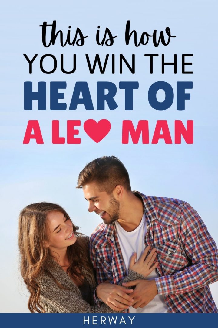 What A Leo Man Looks For In A Woman: 15 Ways To Get His Attention