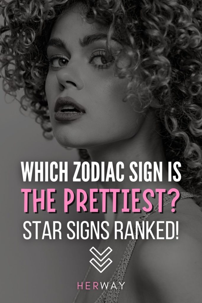 12 Zodiac Signs Ranked: Who's The Prettiest One