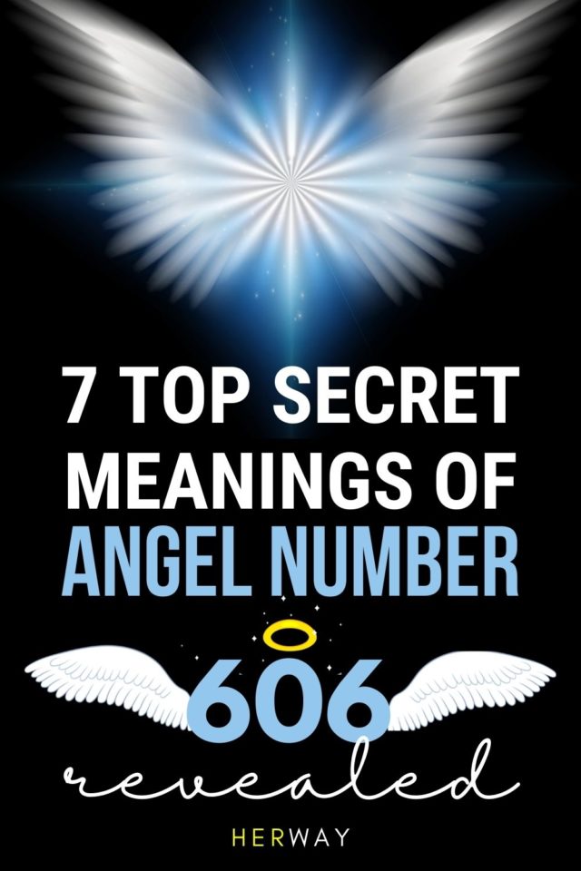 606 Angel Number Meaning And 7 Reasons Why You Keep Seeing It