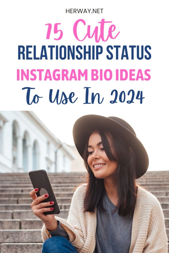75 Cute Relationship Status Instagram Bio Ideas To Use In 2024