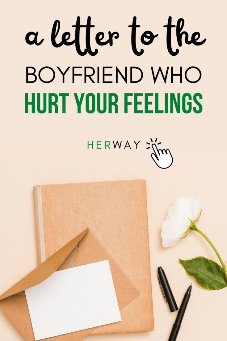 An Open Letter To Boyfriend Expressing Hurt Feelings