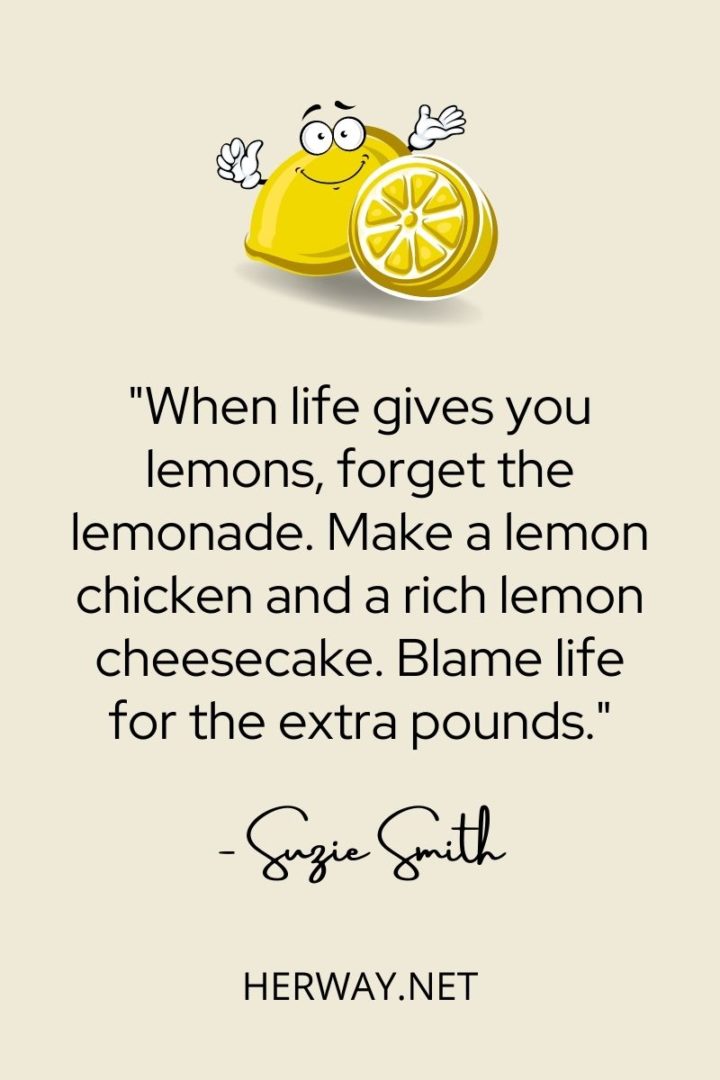 75 Deep And Funny When Life Gives You Lemons Quotes