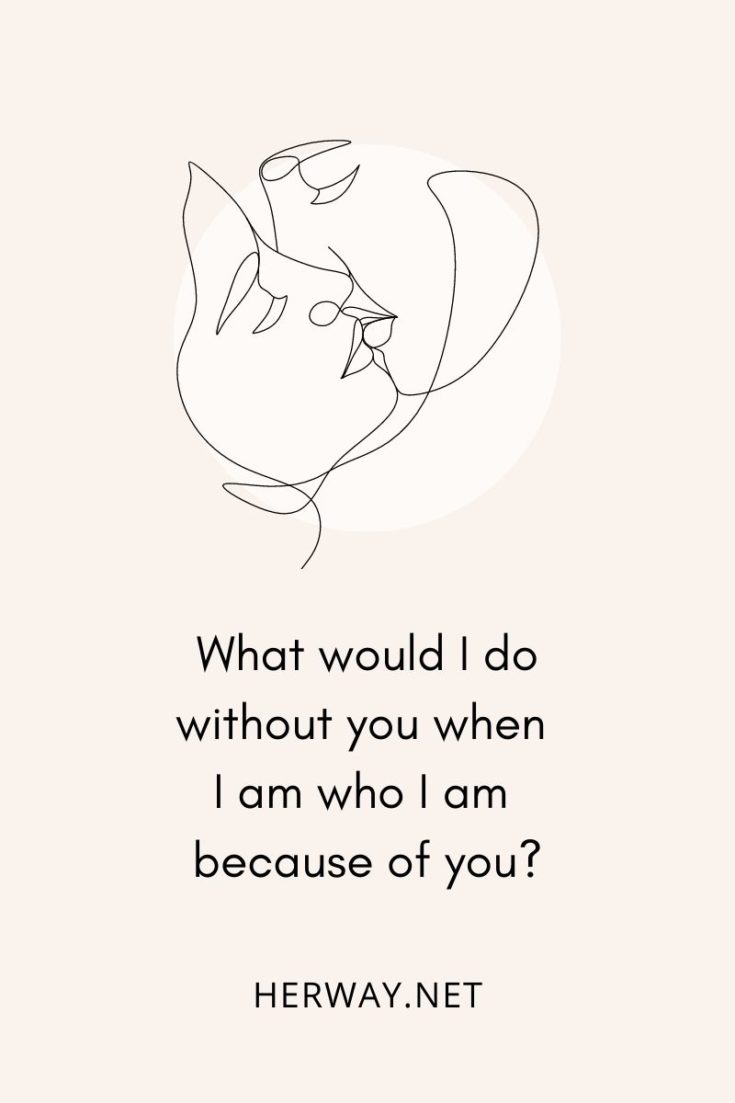 100 I Can’t Live Without You Quotes For All Your Needs