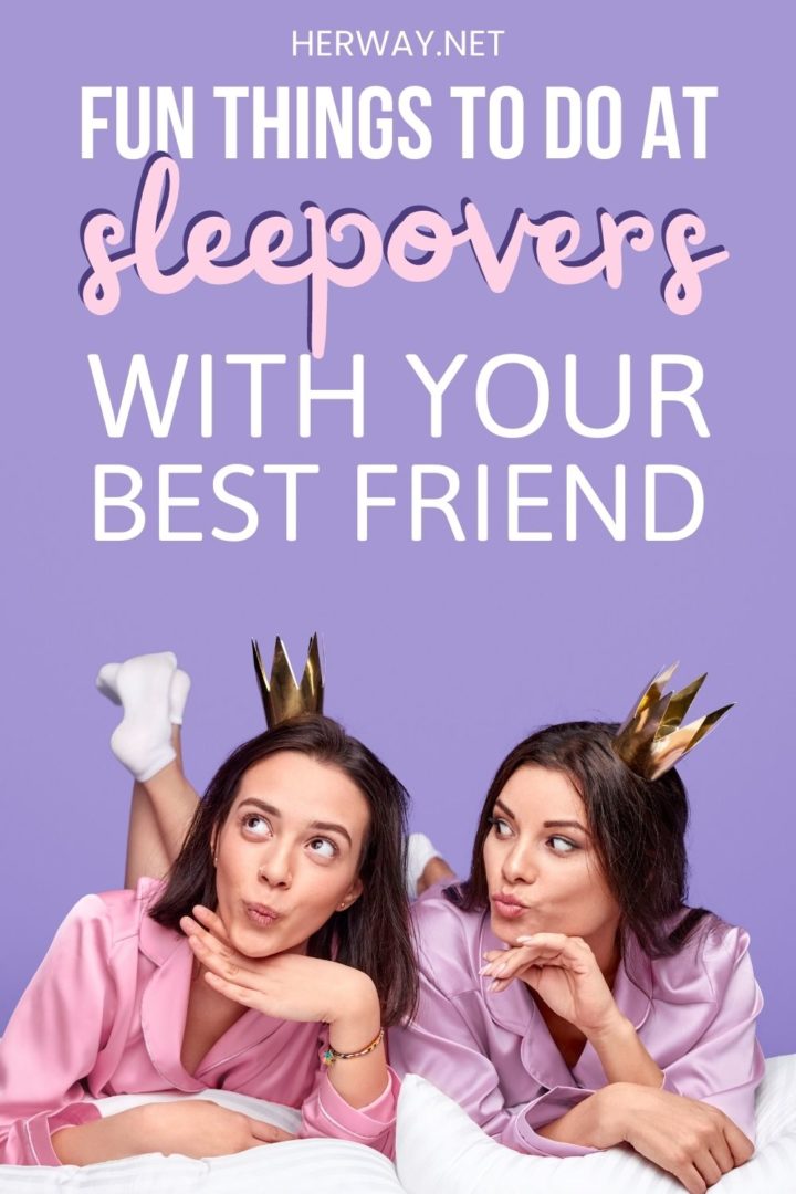50+ Fun Things To Do At Sleepovers With Your Best Friend