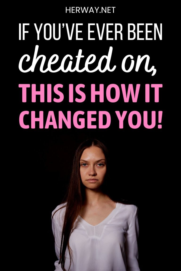 How Being Cheated On Changes You: 16 Ways